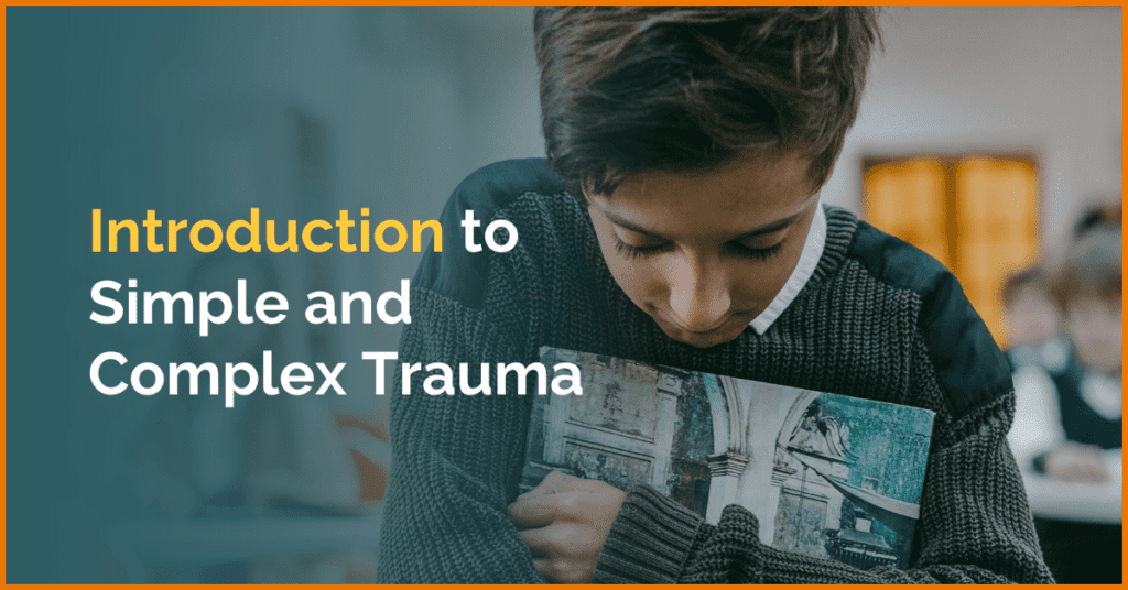 The Difference Between Simple And Complex Trauma • Quick Guide Onpoint ...